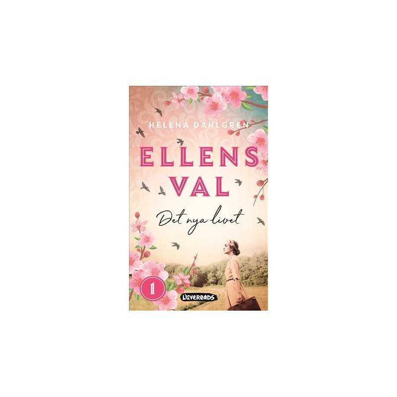Ellens Val: Det Nya Livet – Roman om kärlek, systerskap & drömmar